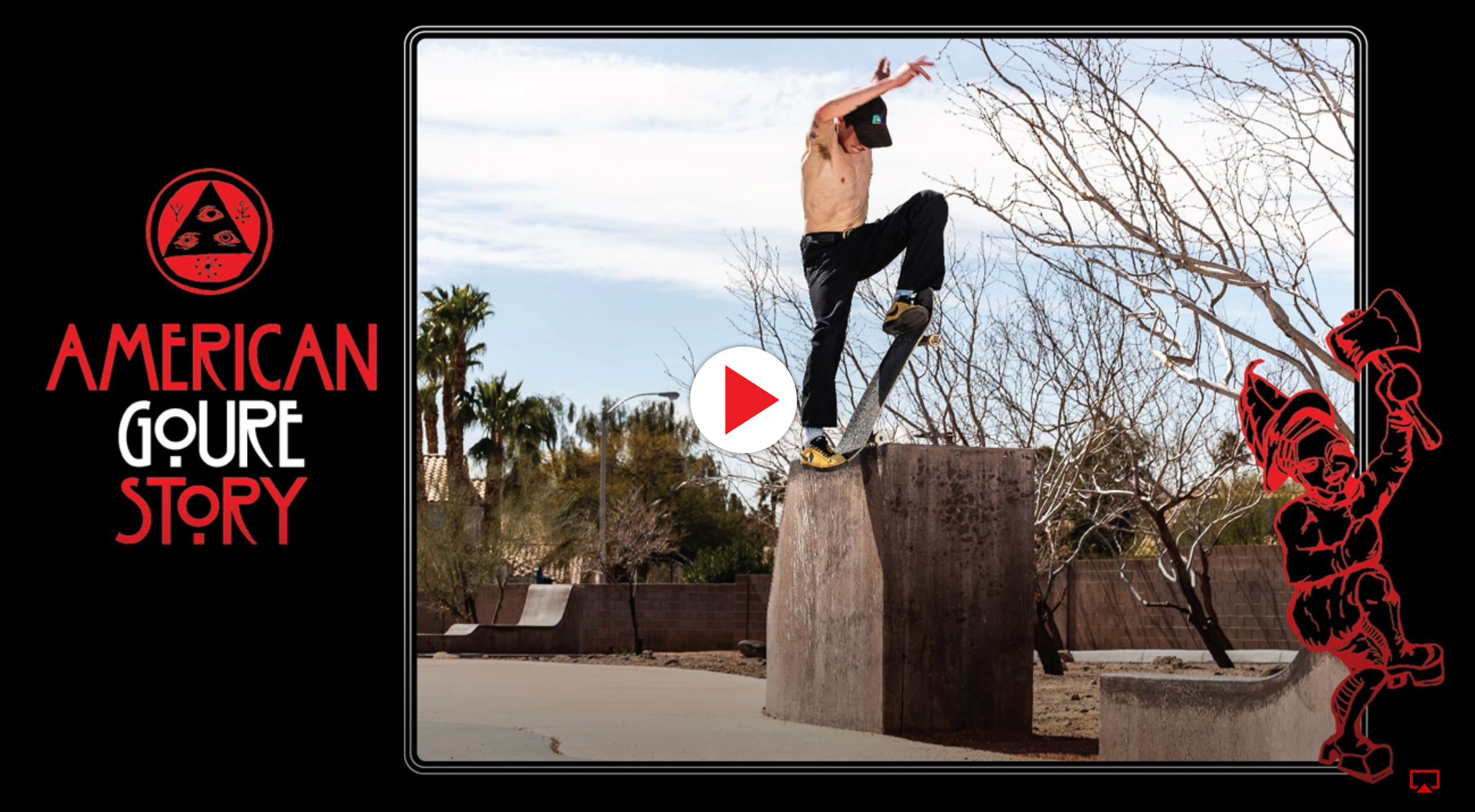 AMERICAN GOURE STORY – Welcome Skateboards